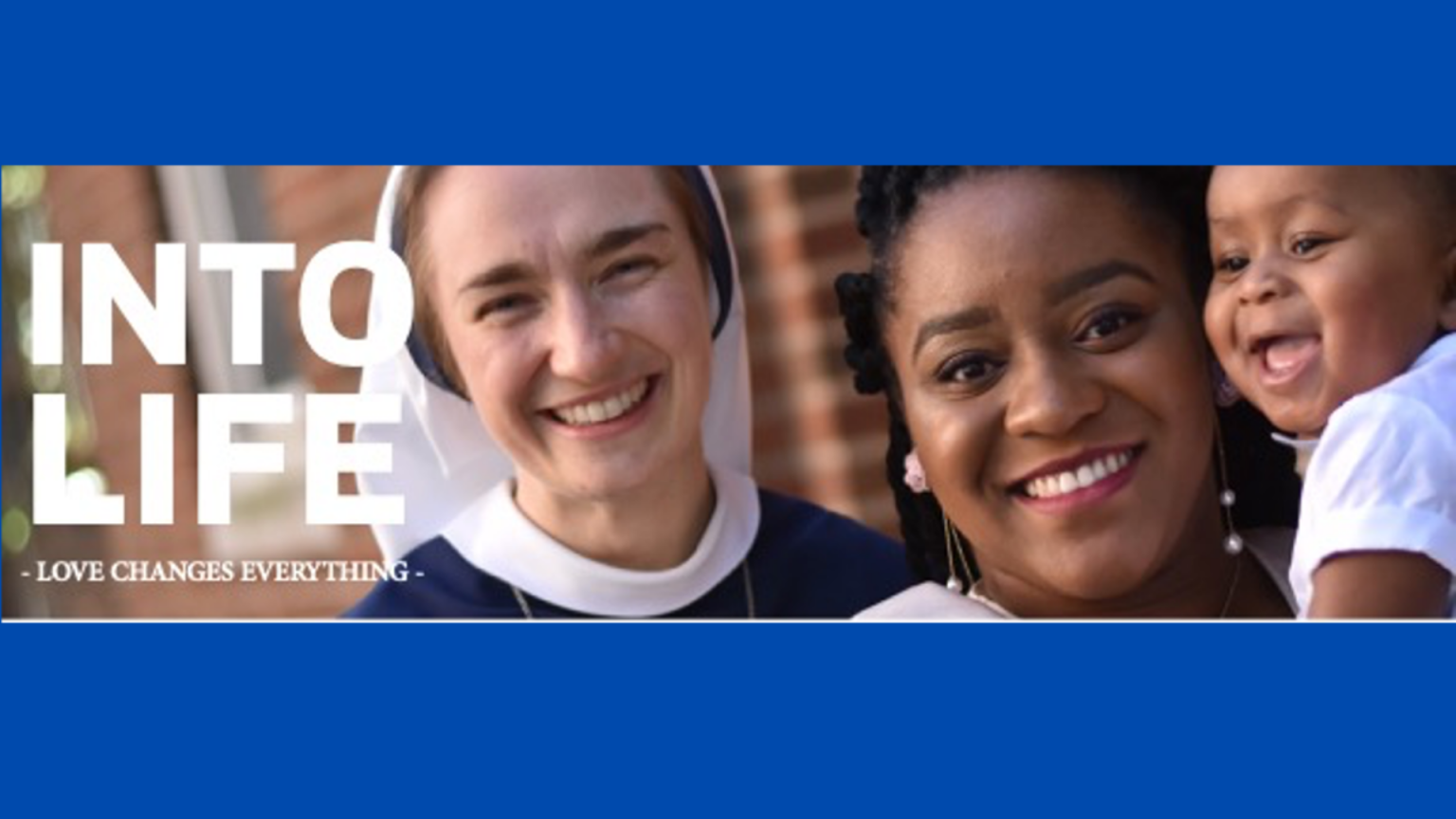 INTO LIFE: Love Changes Everything Program | project beloved